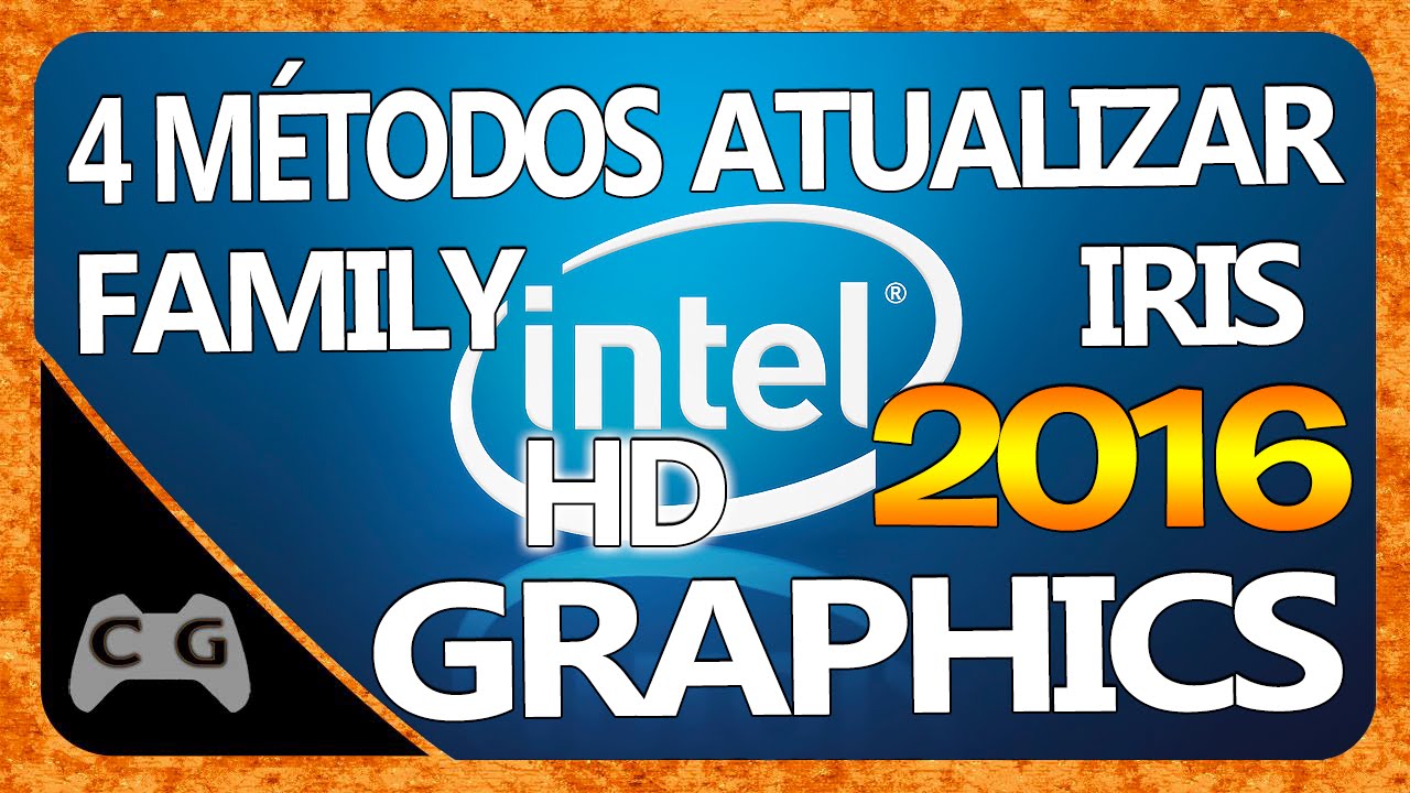 4 Métodos Como Atualizar o Driver da Intel HD Graphics, Iris e Family ...