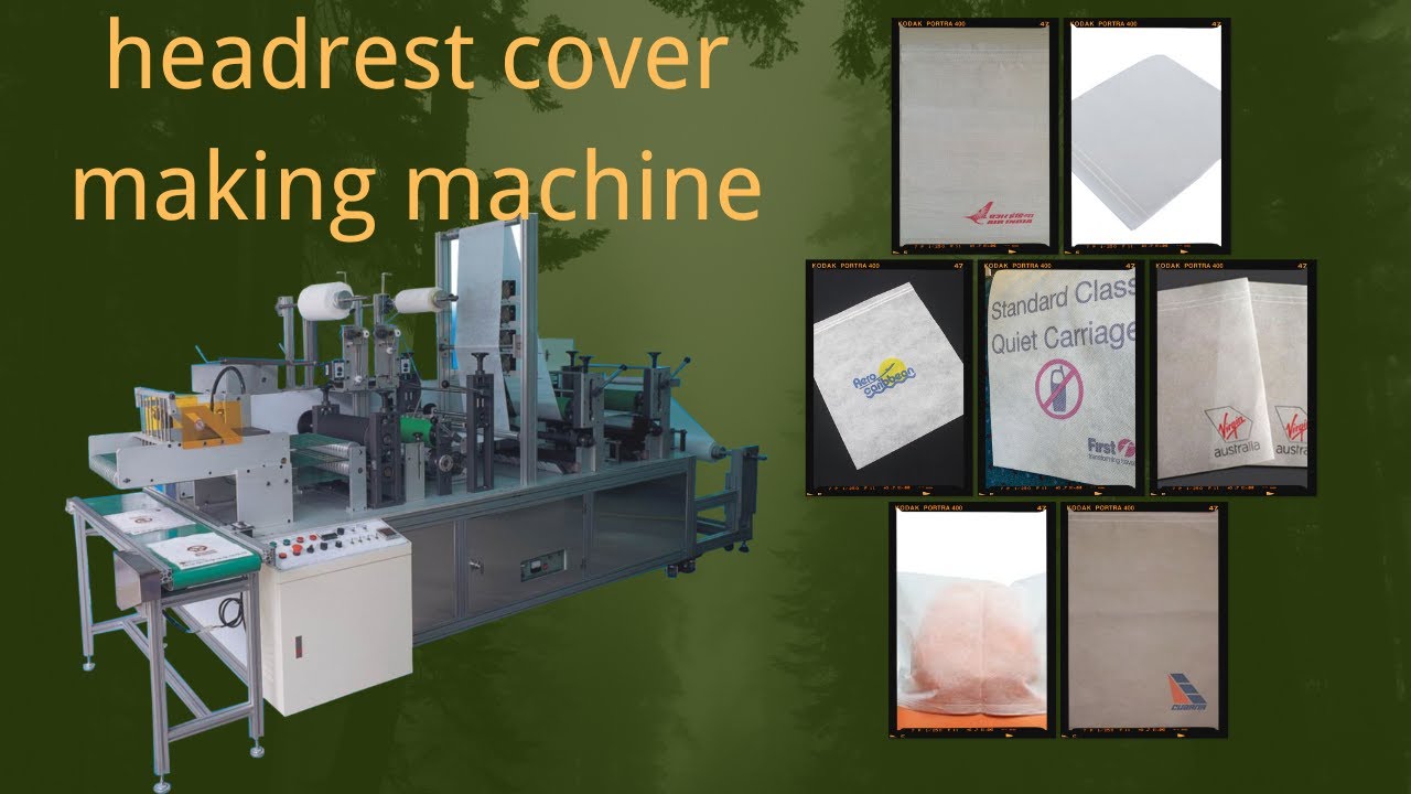 Disposable Headrest Cover Making Machine|Full Automation Production ...
