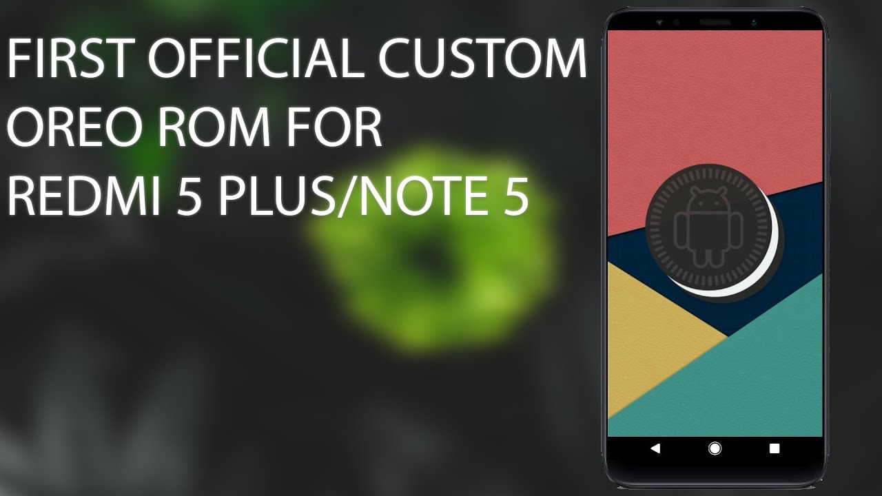 First Official Oreo Custom Rom For Redmi 5 Plus / Note 5 - YouTube