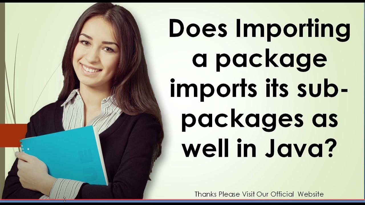 Does Importing a package imports its sub packages as well in Java - YouTube