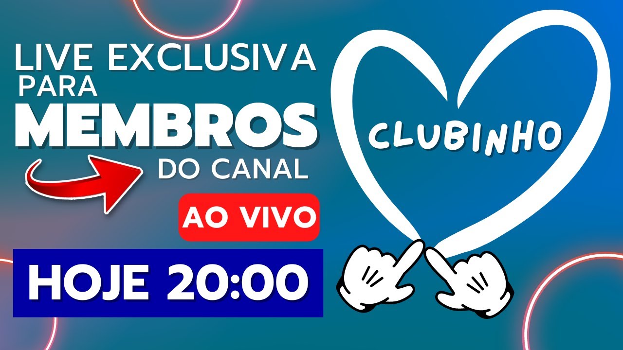 🆑 LIVE EXCLUSIVA PARA MEMBROS DO CLUBINHO - 22/09- AO VIVO - 20h - YouTube
