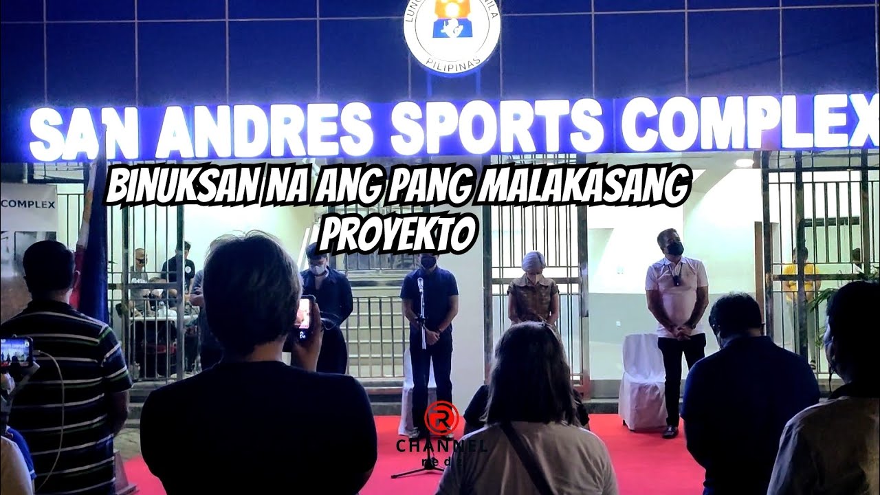 San Andres Sports Complex , Binuksan na sa Publiko! Pang Malakasan To ...