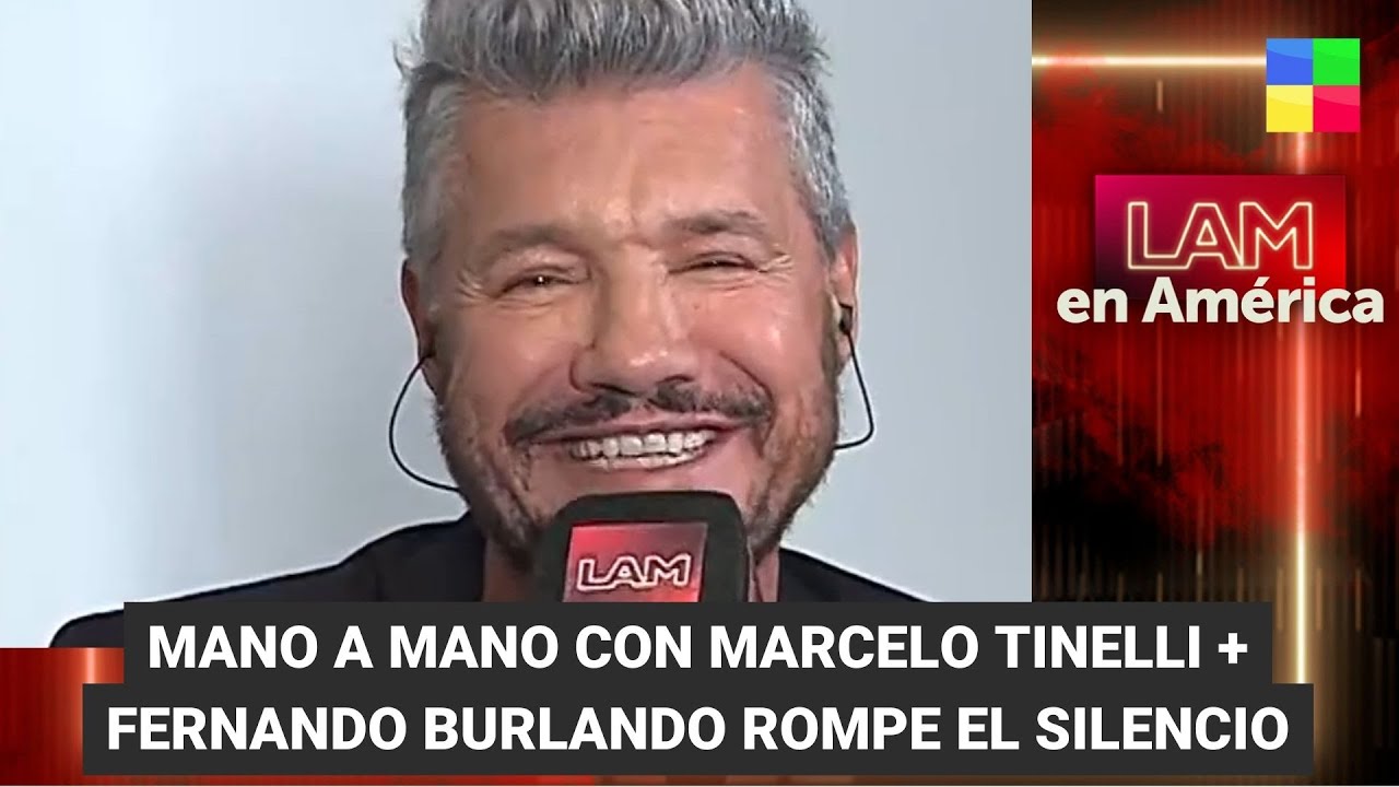 Mano a mano con Marcelo Tinelli + Fernando Burlando - #LAM | Programa ...