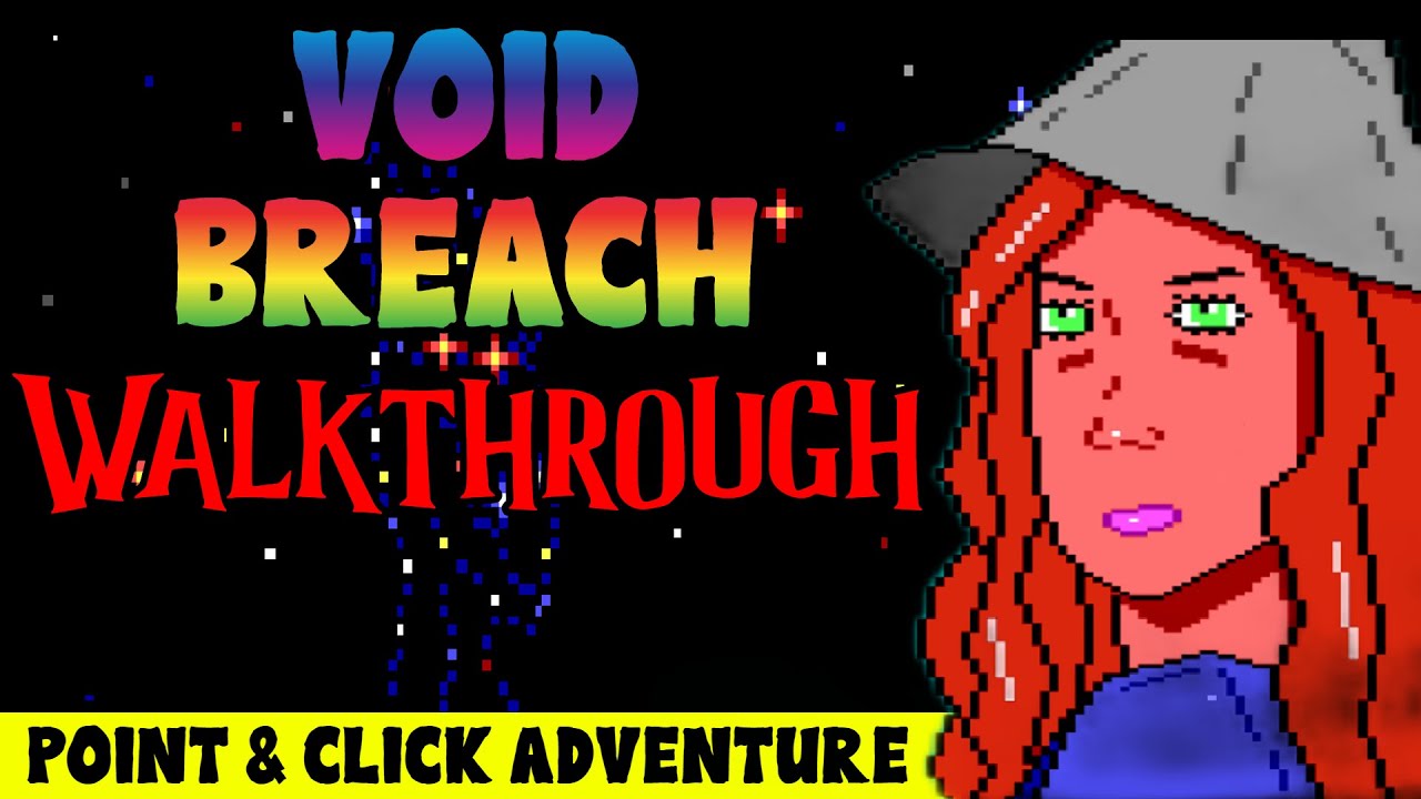 Void Breach Walkthrough - Embrace The Void ! (Point & Click Adventure) - YouTube