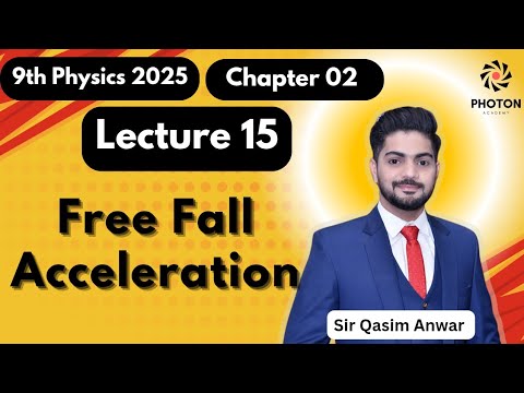 Free Fall Acceleration || Class 09 Physics New Book 2025 || Chapter 02 ...