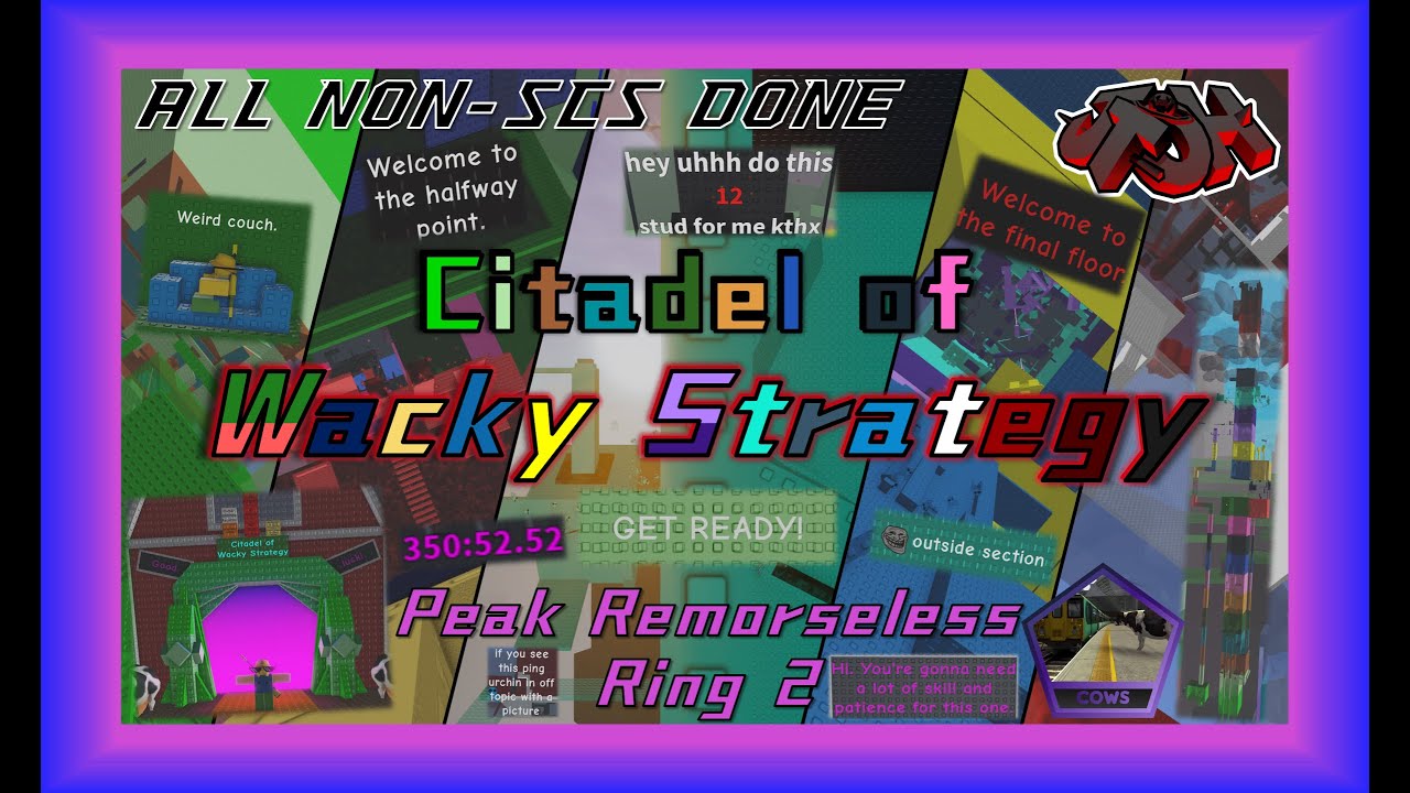 Citadel of Wacky Strategy (CoWS / Peak Remorseless) [JTOH - Ring 2] - YouTube