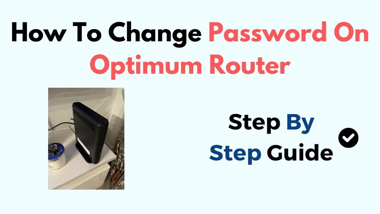 How To Change Password On Optimum Router Wi Fi Name Admin Login how-to-change-password-on-optimum-router-wi-fi-name-admin-login