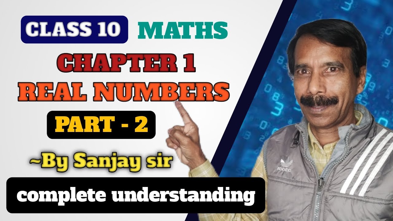Real number | Class 10th | Chapter - 1 | Part 2 | easy and complete ...