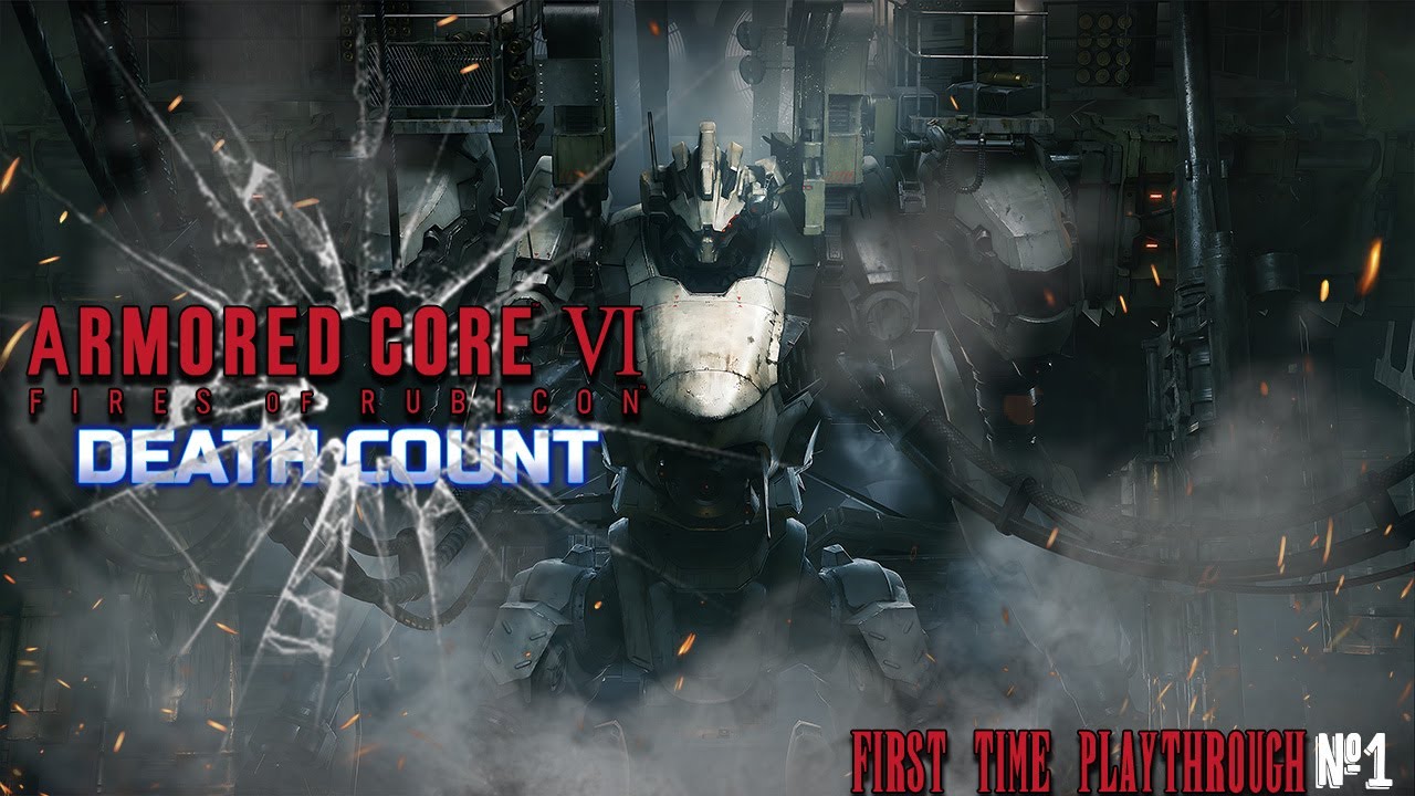 Get Ready to DIE...Armored Core is Back! (DEATH COUNT) ARMORED CORE VI ...