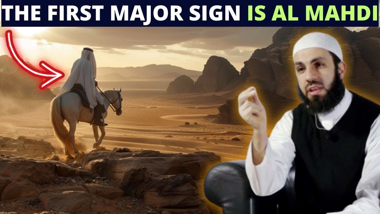 THE FIRST MAJOR SIGN WILL BE AL MAHDI ! - YouTube