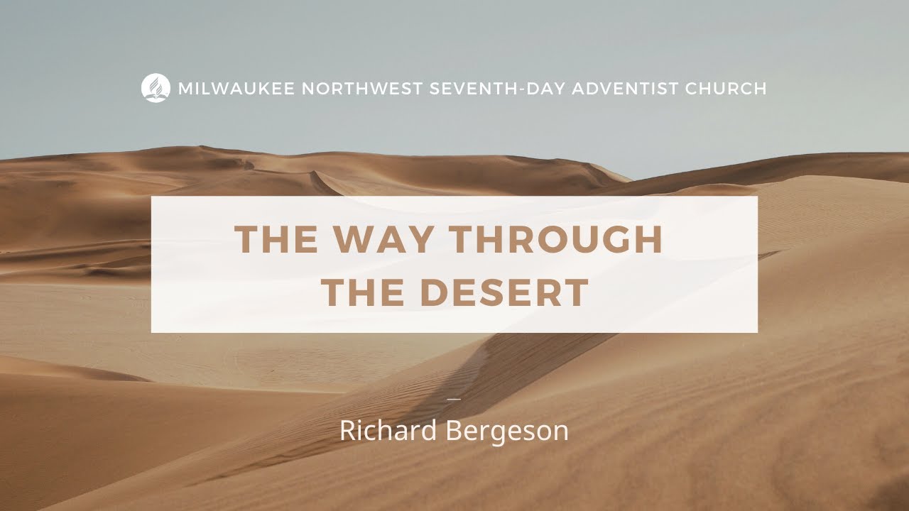 "The Way Through The Desert" - Richard Bergeson | May 15, 2021 - YouTube