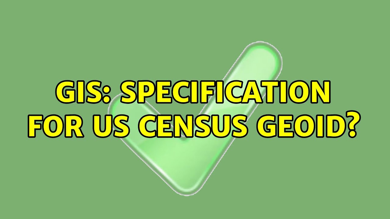 GIS: Specification for US Census GEOID? (3 Solutions!!) - YouTube