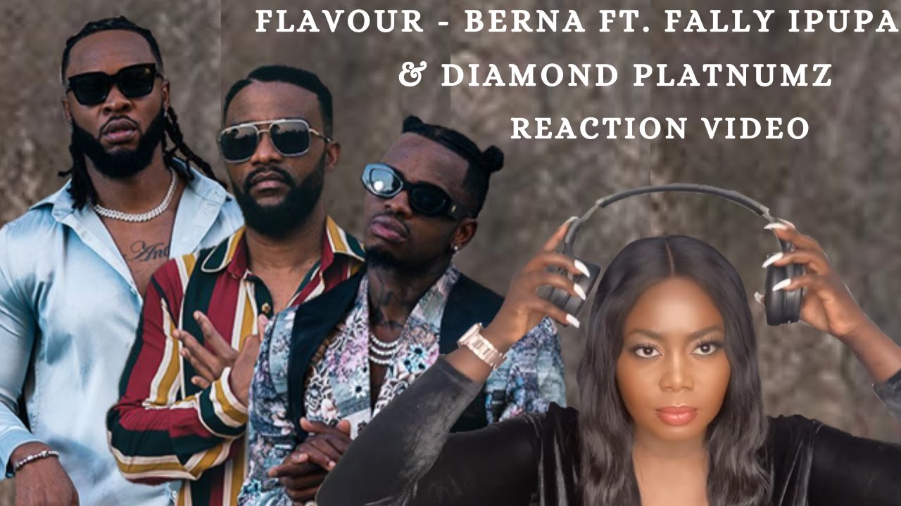 Flavour - Berna Reloaded Feat. Fally Ipupa & Diamond Platnumz ...