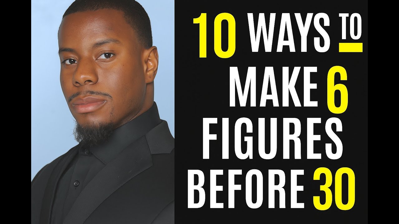 10 Proven Ways to Make 6 Figures Before 30 (No One Talks About #7!) 💸 ...