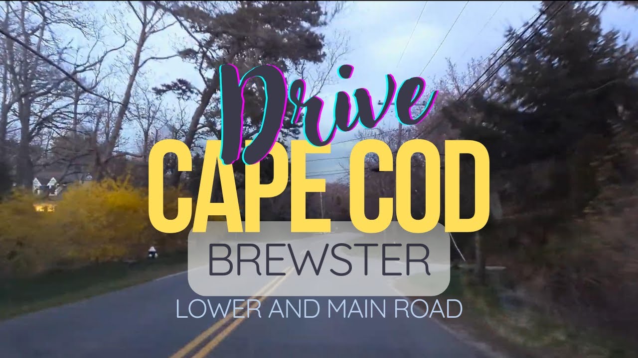 Driving Scenic Cape Cod - Brewster (Lower Road and Main Street) - YouTube