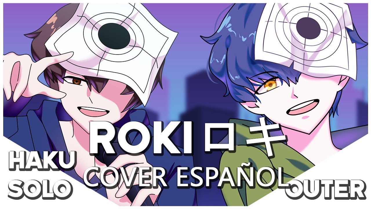 ROKI ロキ- COVER 【Español Latino】| Ft @LushoLive - YouTube