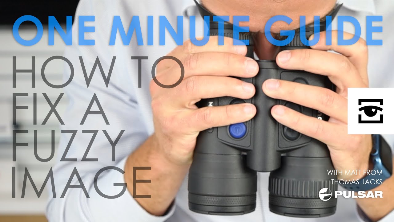 Pulsar One Minute Guide: How to Fix a Fuzzy Image - YouTube