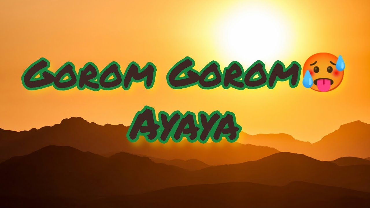 Gorom Gorom Ayaya Song(Nagamese)Tewe Lomi Official - YouTube