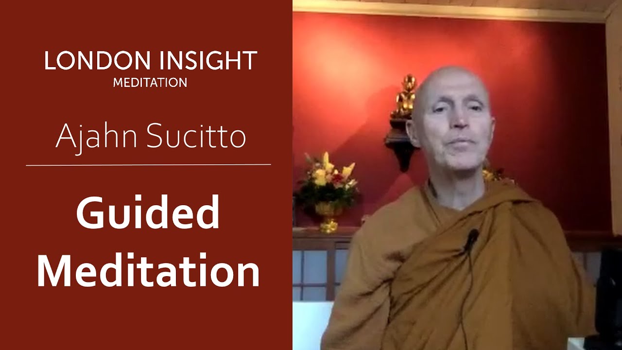 Ajahn Sucitto – Guided Meditation - YouTube