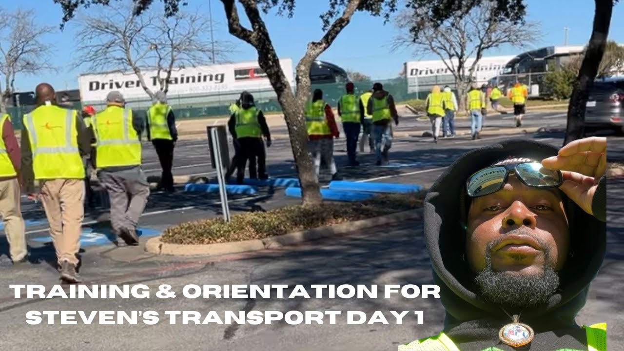 Training & Orientation for STEVEN'S TRANSPORT DAY 1 - YouTube