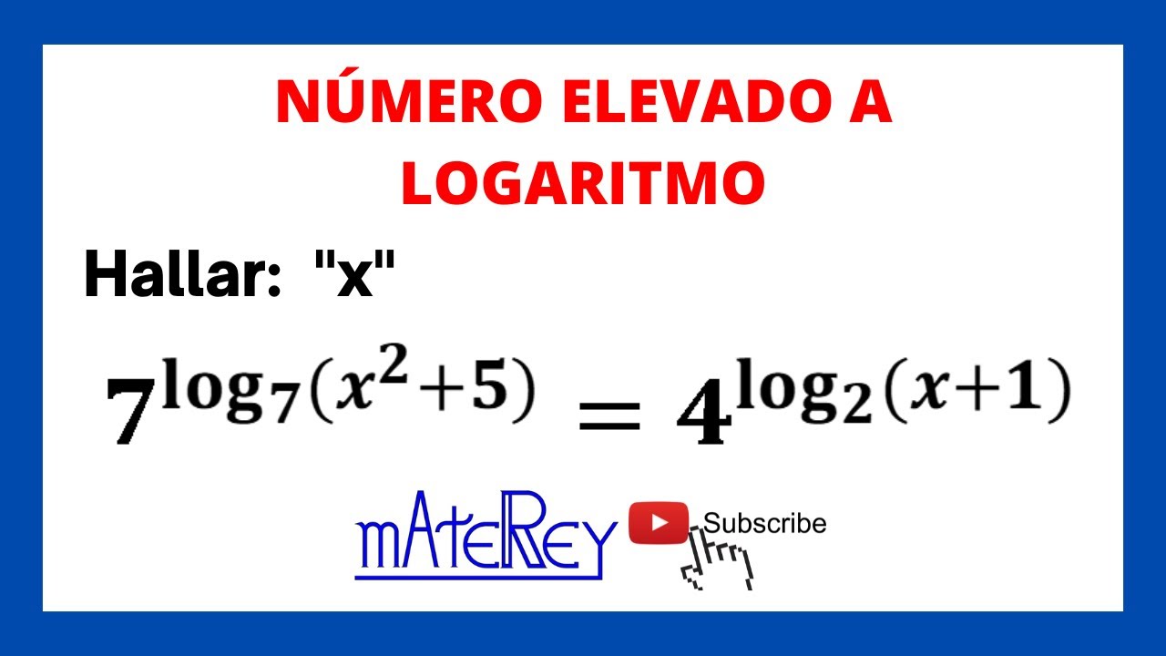 N MERO ELEVADO A UN LOGARITMO EJERCICIO ECUACI N LOGAR TMICA YouTube