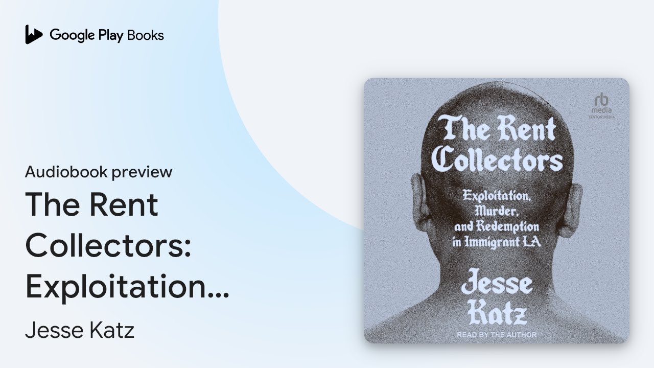 The Rent Collectors: Exploitation, Murder, and… by Jesse Katz · Audiobook preview - YouTube