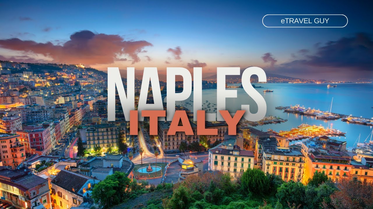 Exploring Naples, Italy: A Guide to the City of Sun, Sea, and History ...