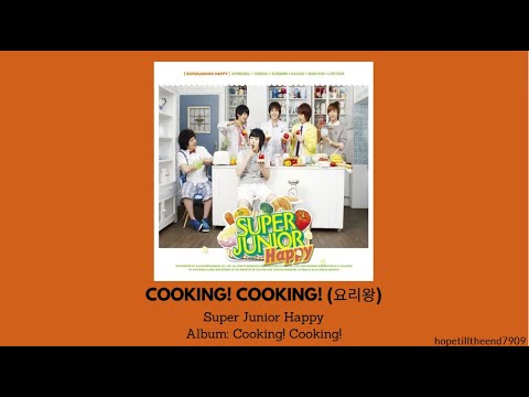 SUPER JUNIOR HAPPY - Cooking! Cooking! (요리왕) [Lyrics] #superjunior # ...