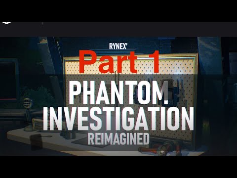 Phantom investigation lets gooo its gonna be spooky👹 season ...