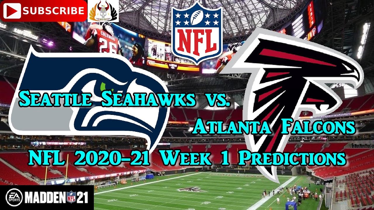Seattle Seahawks vs. Atlanta Falcons | NFL 2020-21 Week 1 | Predictions ...