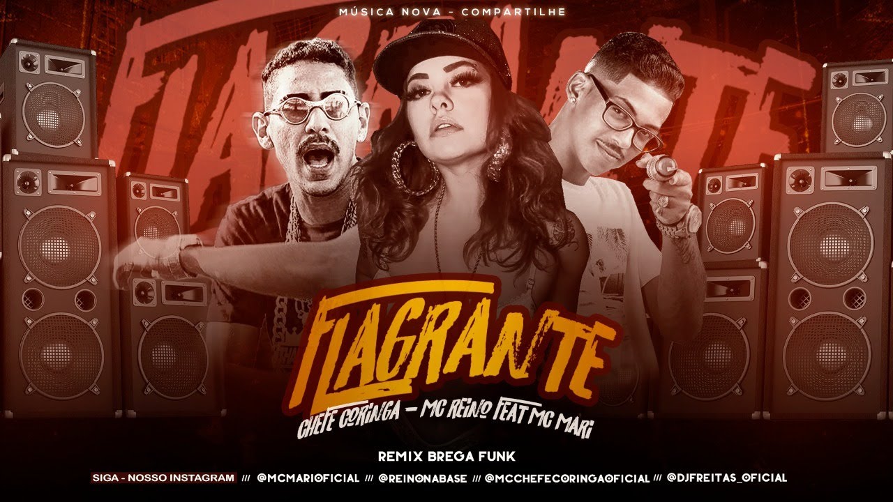 MC REINO, MC CHEFE CORINGA FEAT. MC MARI - FLAGRANTE - REMIX BREGA FUNK ...