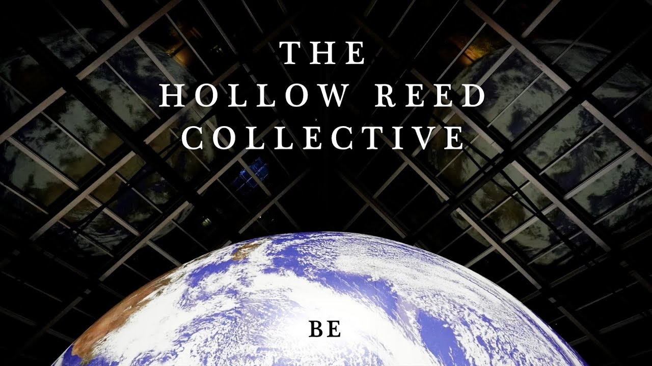11. "Be" - The Hollow Reed Collective - YouTube