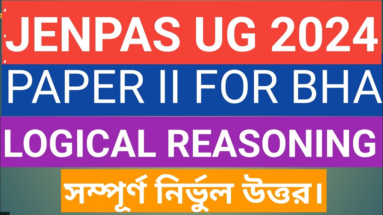 JENPAS UG 2024 PAPER 2 LOGICAL REASONING ANSWER KEY।। LOGICAL REASONING ...