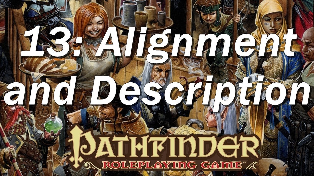 PATHFINDER Roleplaying Game, RPG Character Creation Ep 13 | Alignment ...