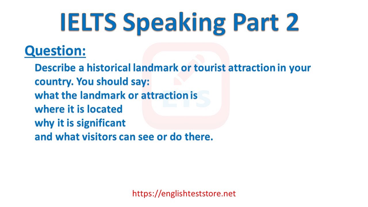 IELTS Speaking Part 2: Describe a historical landmark or tourist ...