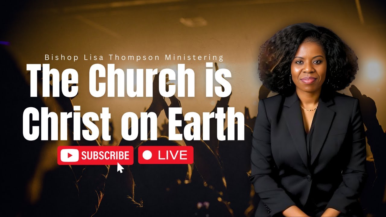 The Church is Christ on Earth | Bishop Lisa Thompson | February 25 ...