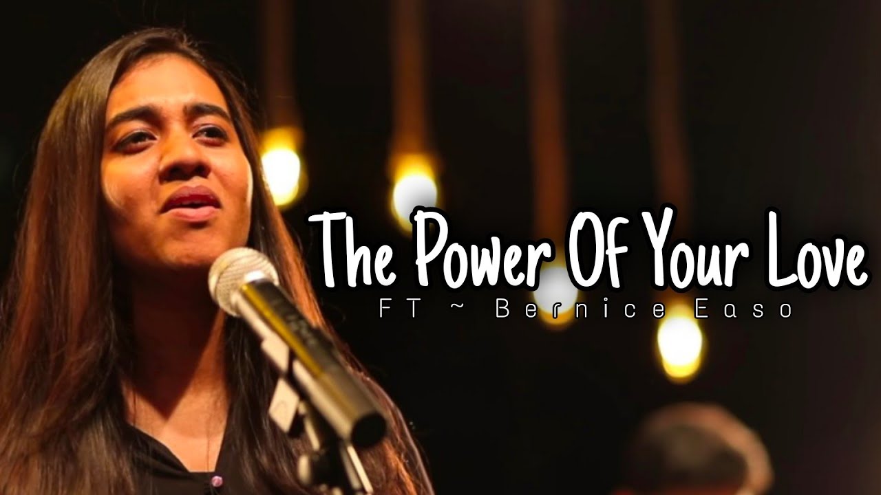 The Power Of Your Love | Bernice Easo | Sam Chacko | MKCPROSOUNDS.COM ...