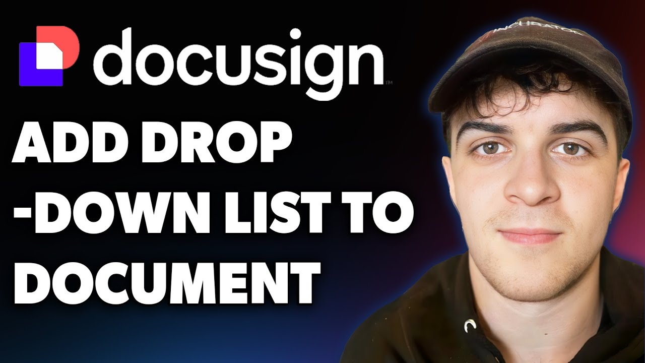 How to Add a Drop-down List to a Document on Docusign (Full 2025 Guide ...