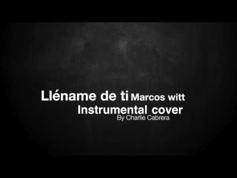 Llename de ti Marcos witt Ft Harold y Elena ( instrumental) by charlie ...