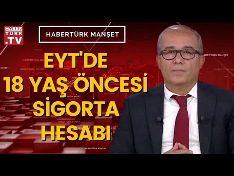 18 yaşından önce sigortalı çalışanlar EYT'den yararlanacak mı? Ahmet Kıvanç açıkladı