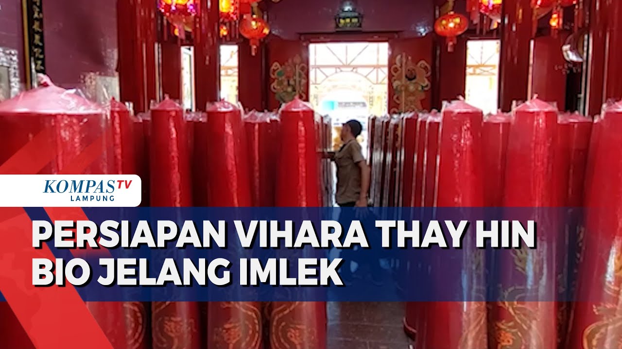 Persiapan Vihara Thai Hin Bio Menjelang Imlek - YouTube