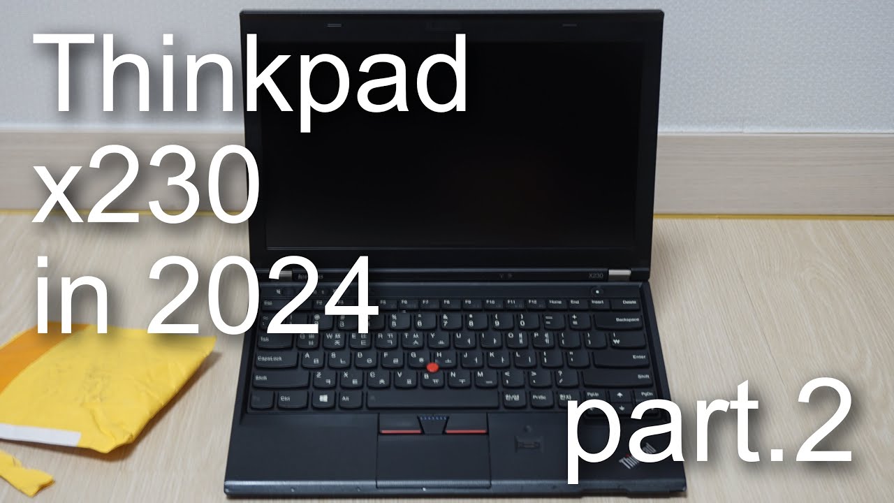[Thinkpad x230 in 2024] Part.2 / 빨콩, 액정 교체. Trackpoint, Display ...