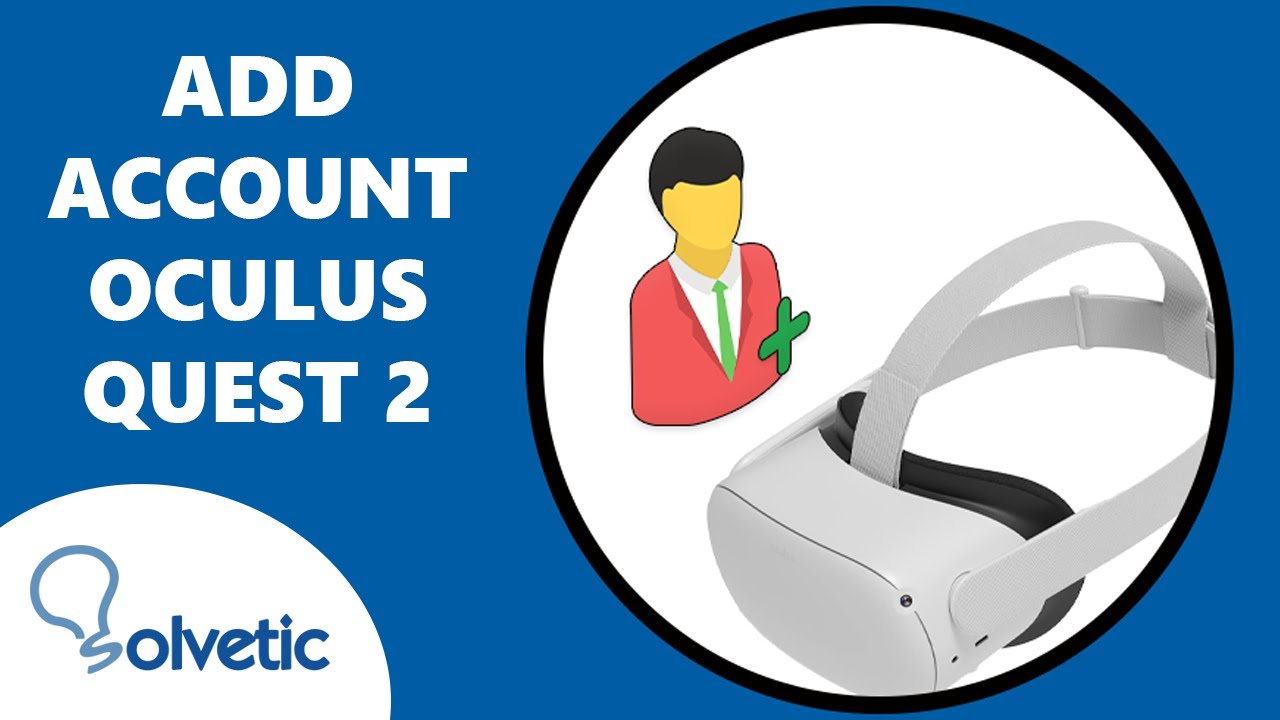 Add Account to Oculus Quest 2 🙋‍♂️ - YouTube