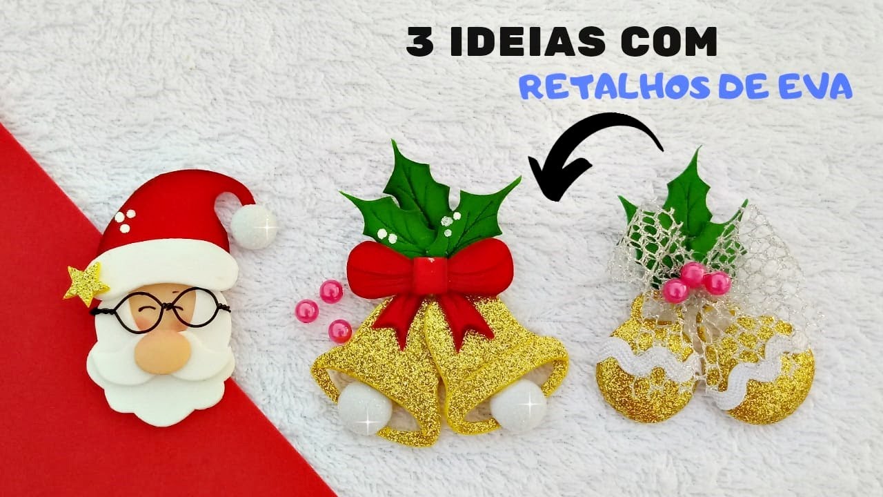 DIY IDEIAS COM RETALHOS DE EVA ️💕🎄 - YouTube