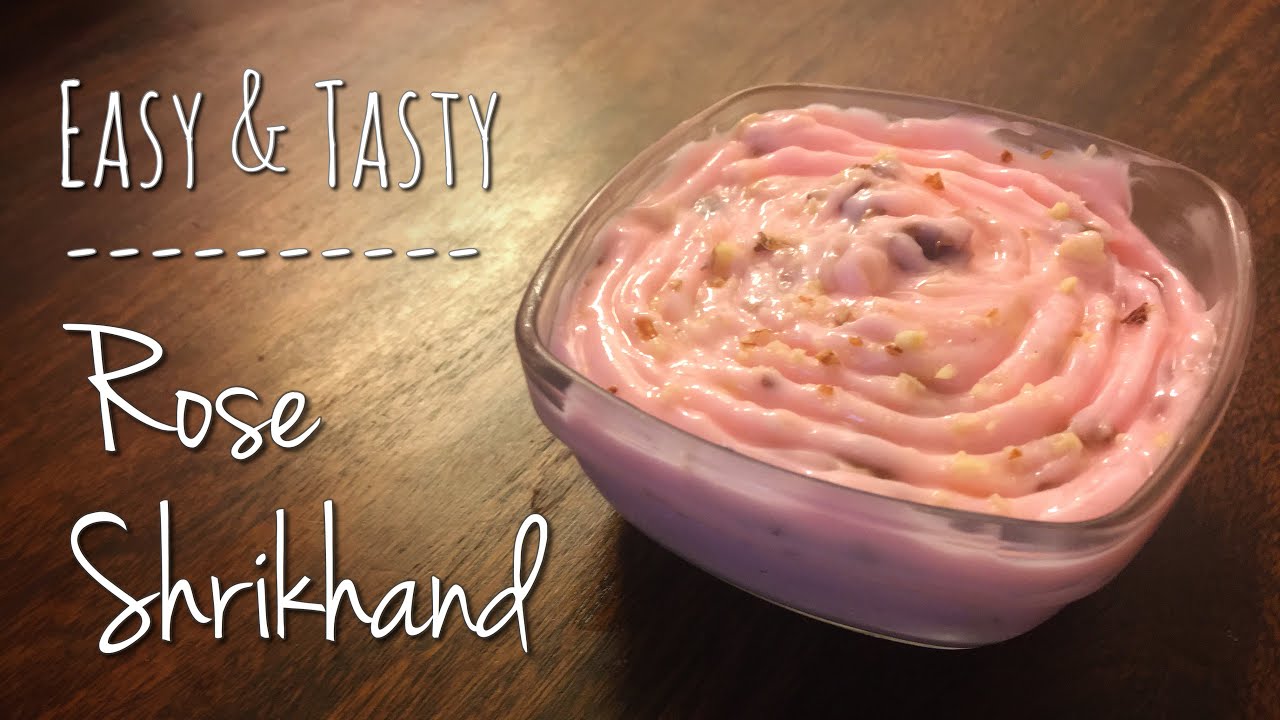 Easy Shrikhand Recipe | Rose Shrikhand | श्रीखंड कैसे बनाये? - YouTube