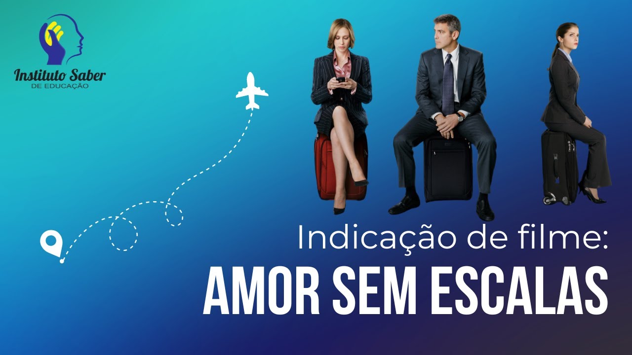 Indicação de filme Amor sem escalas - YouTube