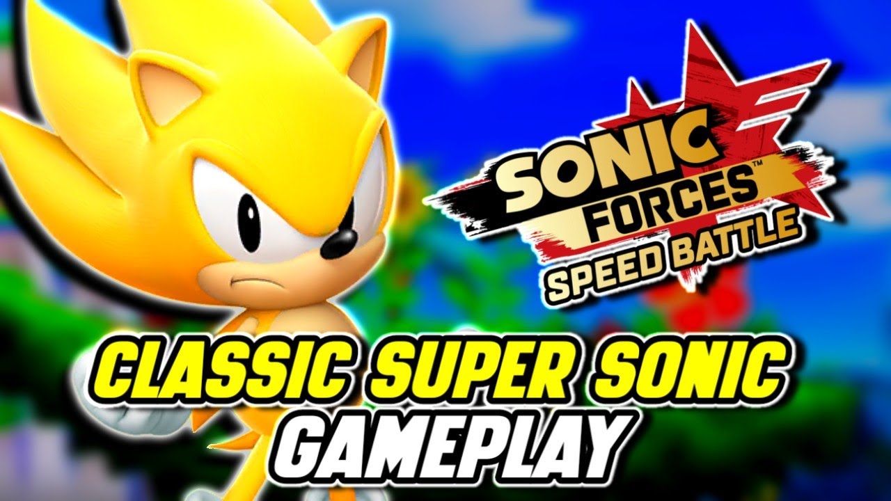 CLASSIC SUPER SONIC GAMEPLAY - Sonic Forces Speed Battle - YouTube