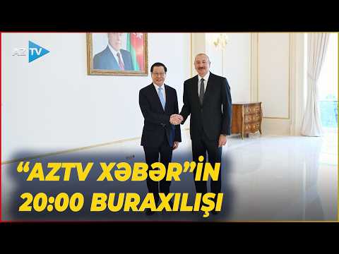 CANLI – SON DƏQİQƏ MƏLUMATLARINI ÇATDIRIRIQ - “AzTV Xəbər”in 20:00 buraxılışı