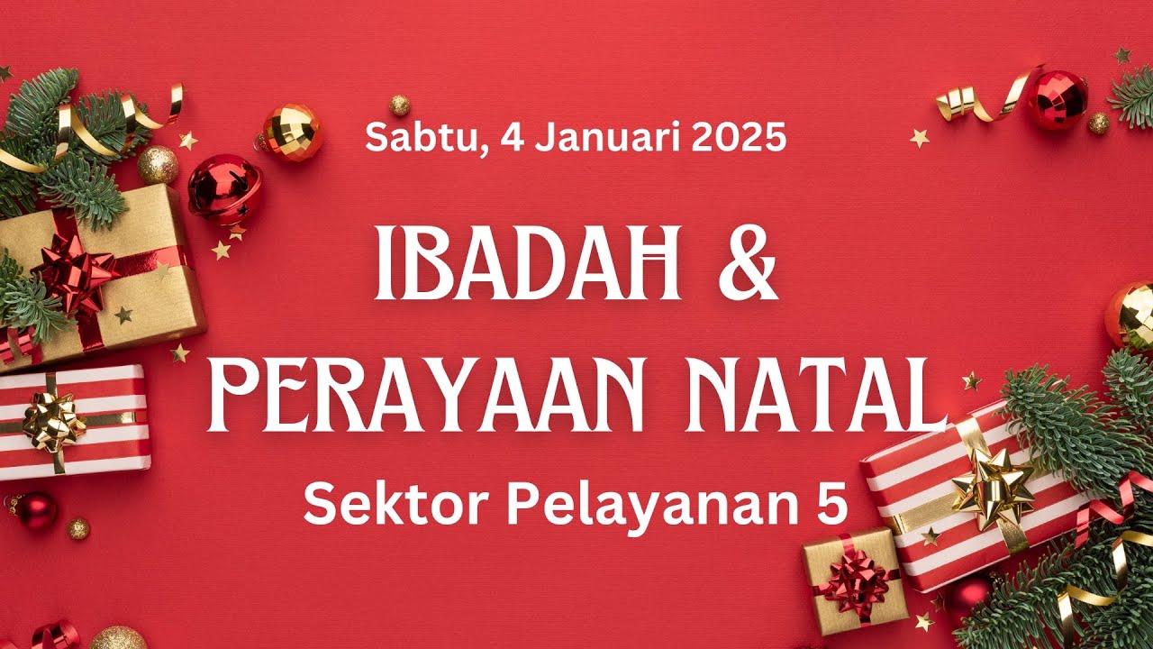 Ibadah dan Perayaan Natal Sektor V I 4 Januari 2025 I GPIB Sumber Kasih - DKI Jakarta - YouTube