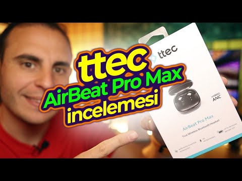Beklenti Üstünde!  ttec Airbeat Pro Max Kulaklık İncelemesi
